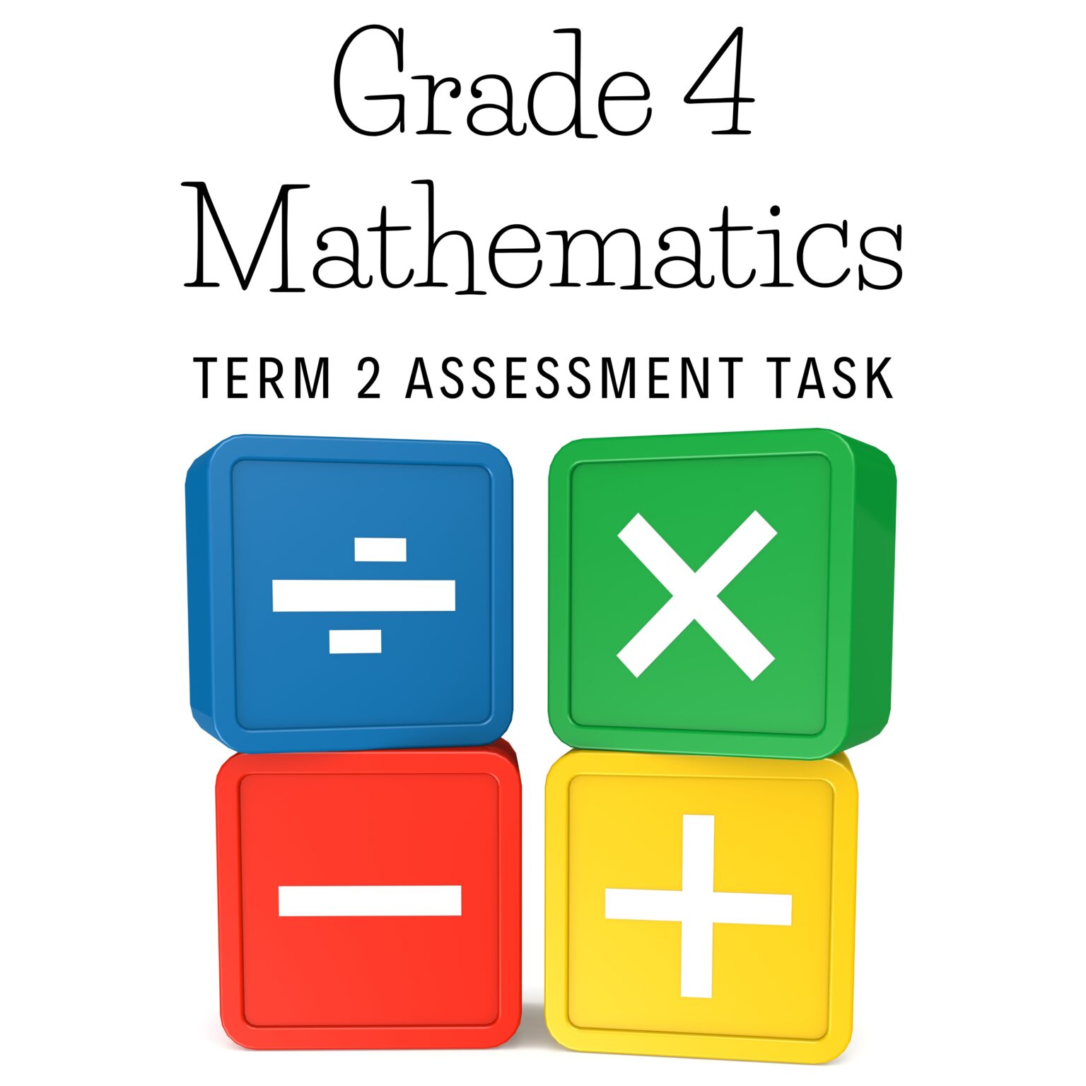Grade 4 Mathematics Term 2 Assessment – Investigation (2025 ...